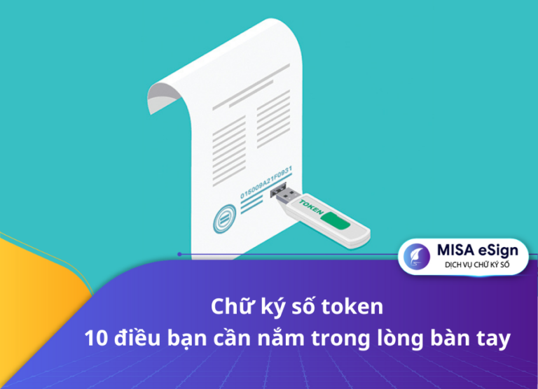 Chữ ký số token - 10 điều bạn cần nắm trong lòng bàn tay