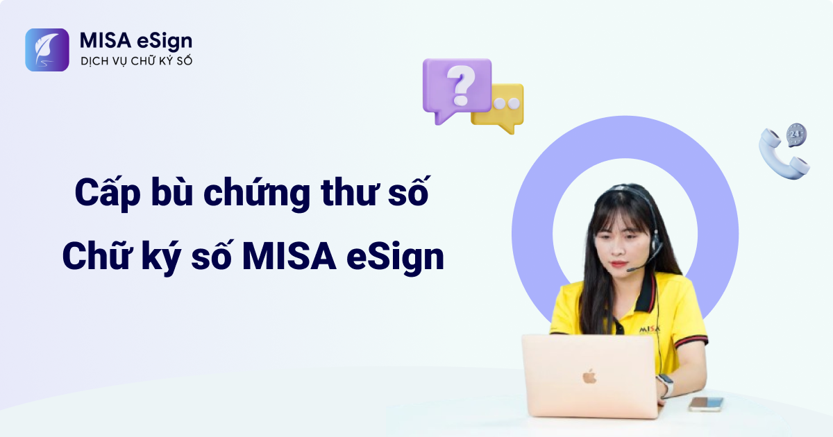 Digital certificate compensation - Chữ ký số MISA eSign
